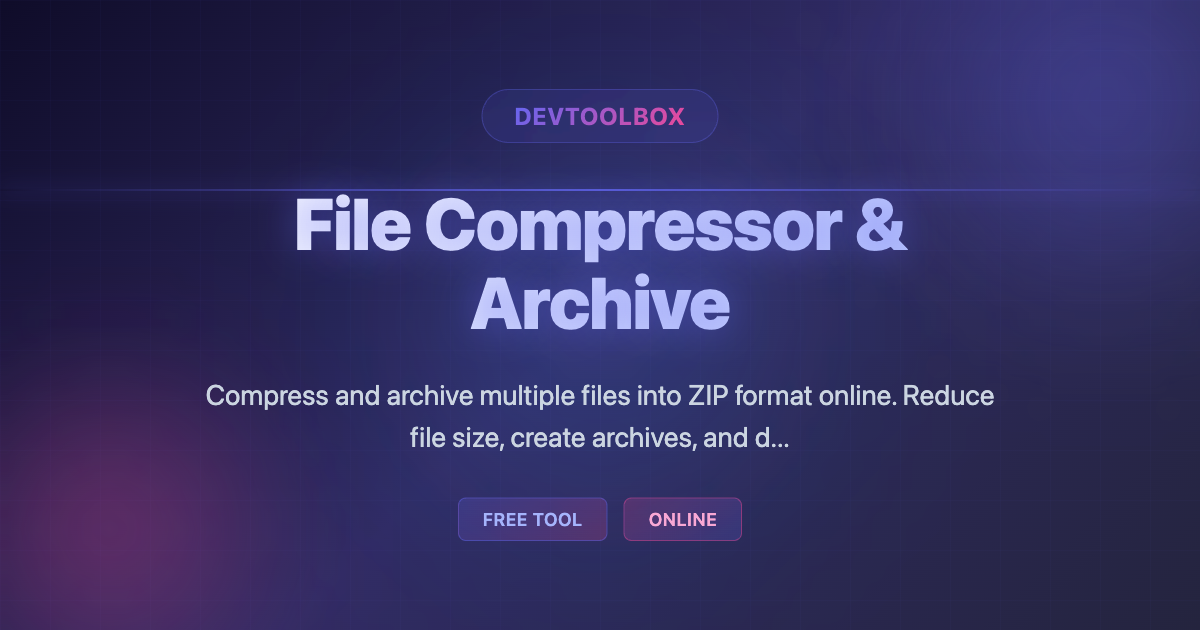 Free Online File Compressor & ZIP Archive Creator - DevToolBox