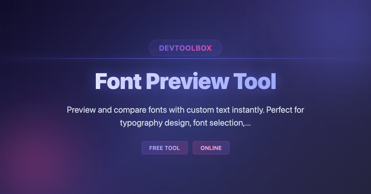 Free Online Font Preview Tool - Compare Fonts Instantly - DevToolBox