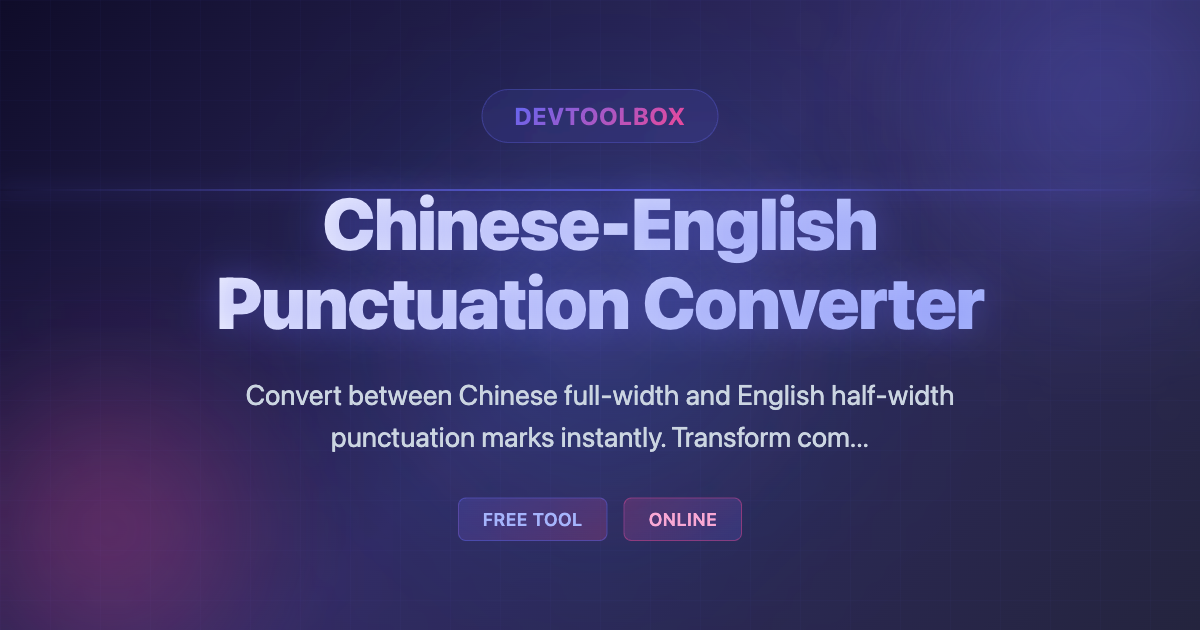 Free Online Punctuation Converter - Chinese & English - DevToolBox