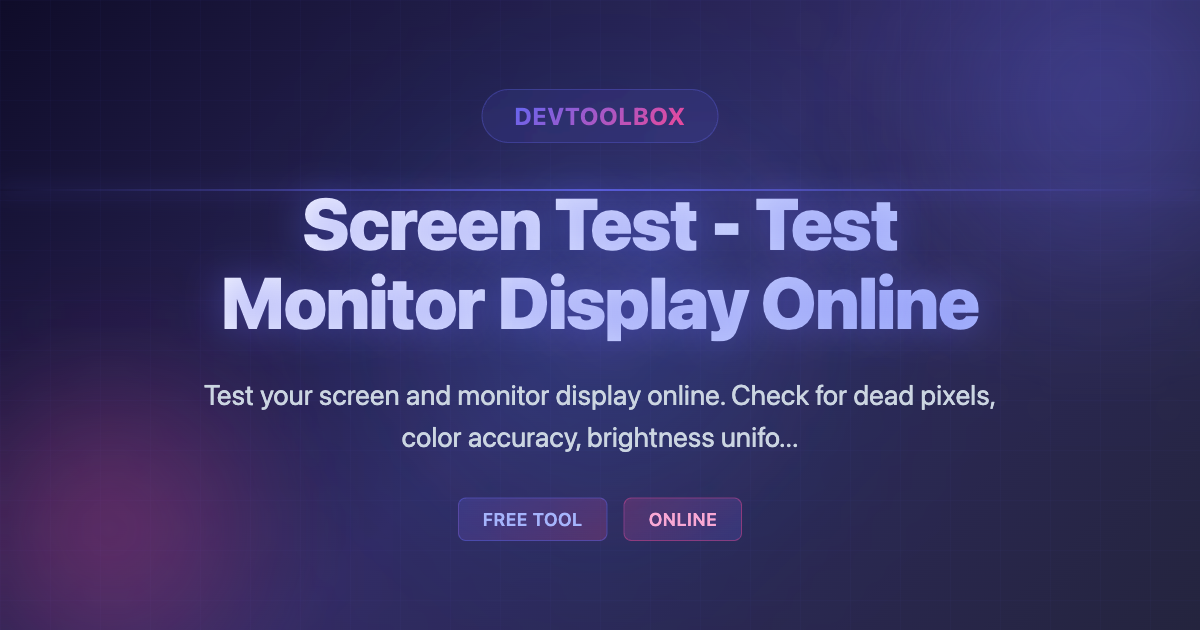 Free Online Screen Test - Dead Pixel & Display Test - DevToolBox